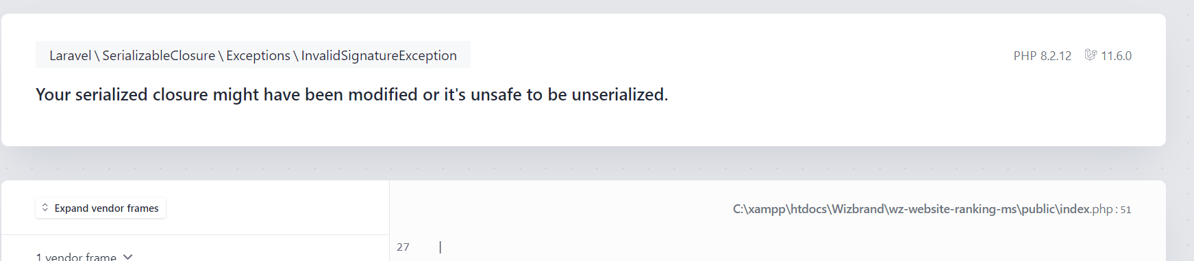 Laravel Error: Your serialized closure might have been modified or it's unsafe to be ...